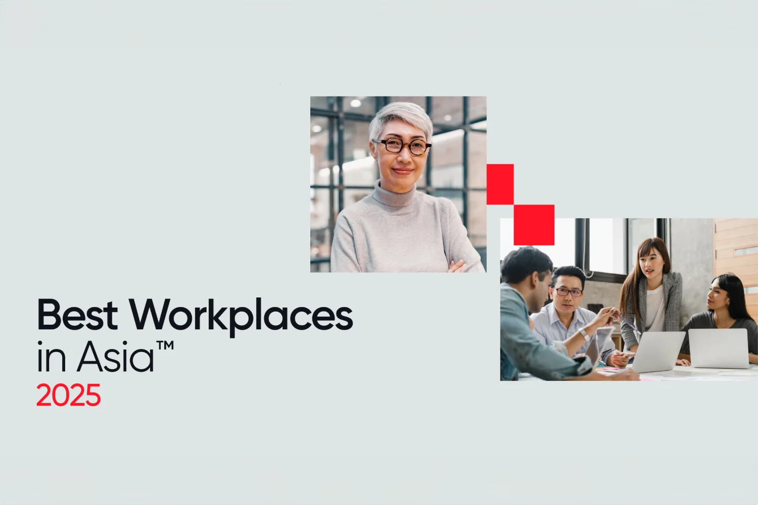 Great Place To Work Announces the 2025 Best Workplaces in Asia Representing 7.5 Million Employee ...