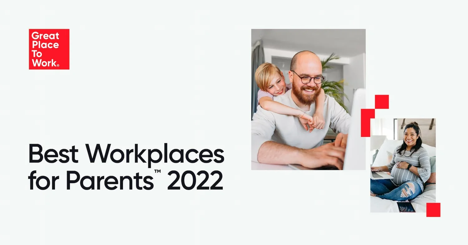 Best Workplaces for Parents™ | Great Place To Work®